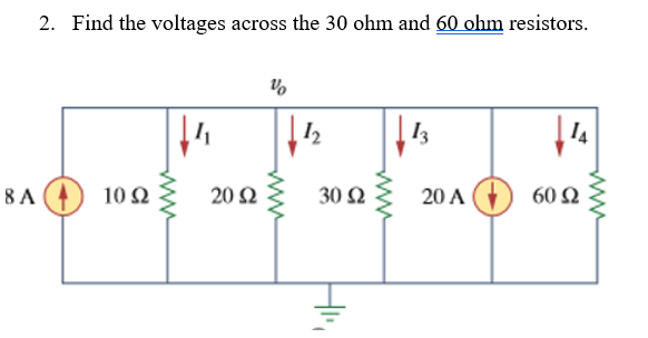 Solved 2. Find the voltages across the 30 ohm and 60 ohm | Chegg.com