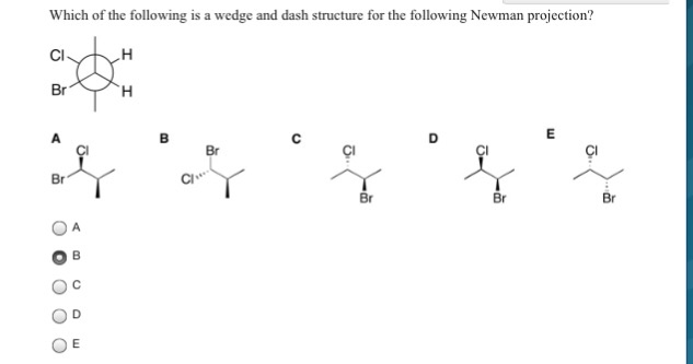 Solved Which of the following is a wedge and dash structure | Chegg.com