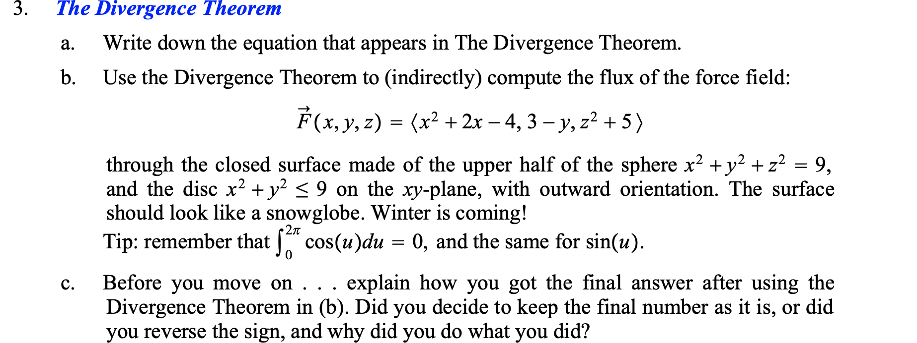 Solved 3. a. The Divergence Theorem Write down the equation | Chegg.com