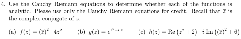 Solved 4. Use the Cauchy Riemann equations to determine | Chegg.com
