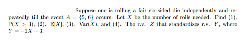 Solved Suppose one is rolling a fair six-sided die | Chegg.com