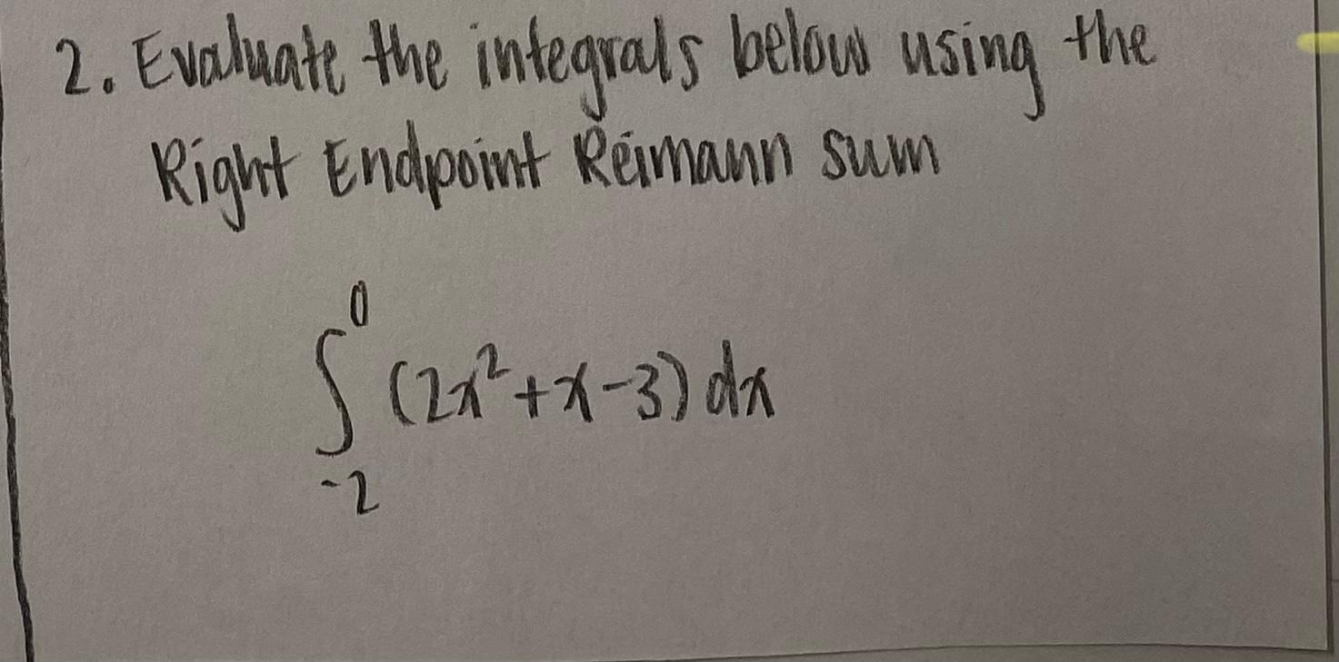Solved 2. Evaluate the integrals below using the Right | Chegg.com