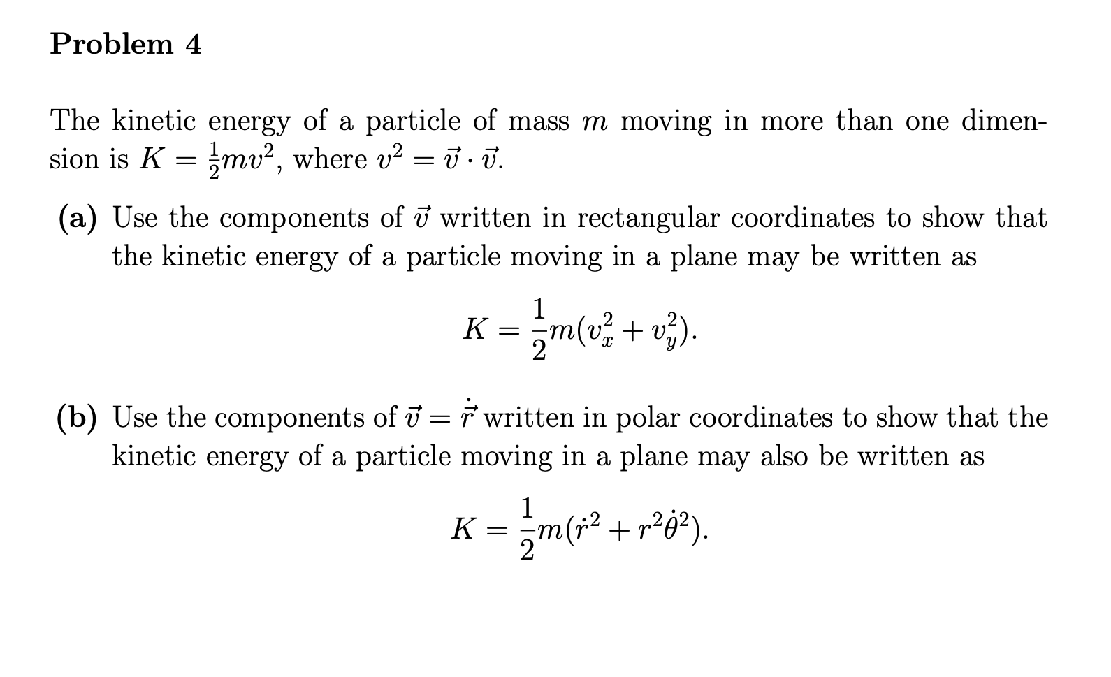 Solved Problem 4The kinetic energy of a particle of mass m | Chegg.com