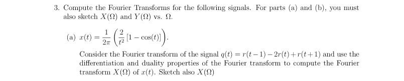 Solved 3. Compute the Fourier Transforms for the following | Chegg.com