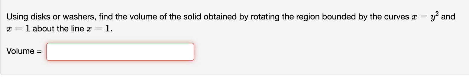 Solved Using disks or washers, find the volume of the solid | Chegg.com