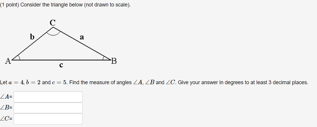 Solved (1 point) Consider the triangle below (not drawn to | Chegg.com