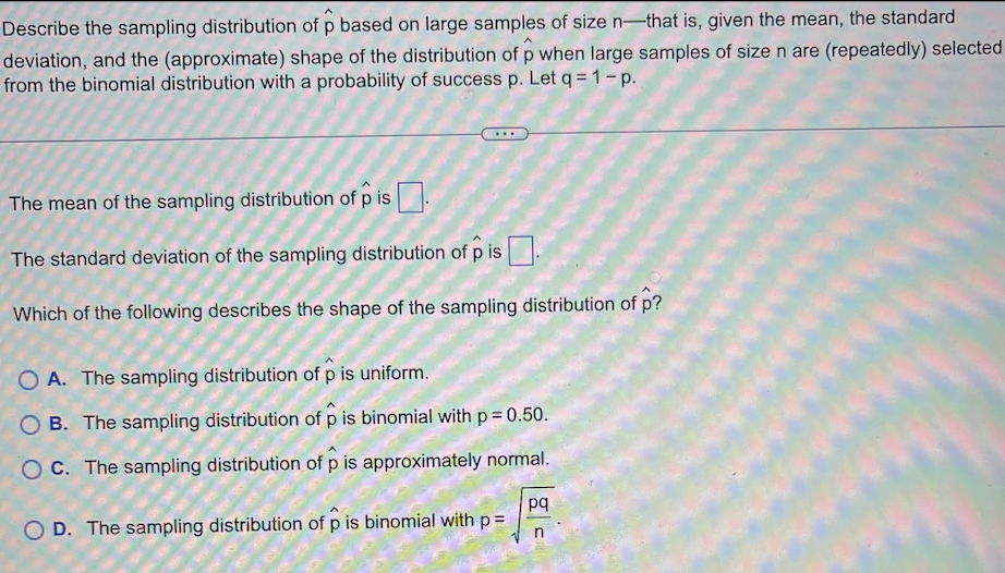 Solved Describe the sampling distribution of p^ based on | Chegg.com