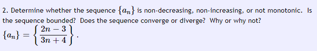 Solved 2. Determine whether the sequence {an} is | Chegg.com
