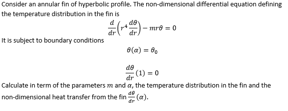Solved Consider an annular fin of hyperbolic profile. The | Chegg.com