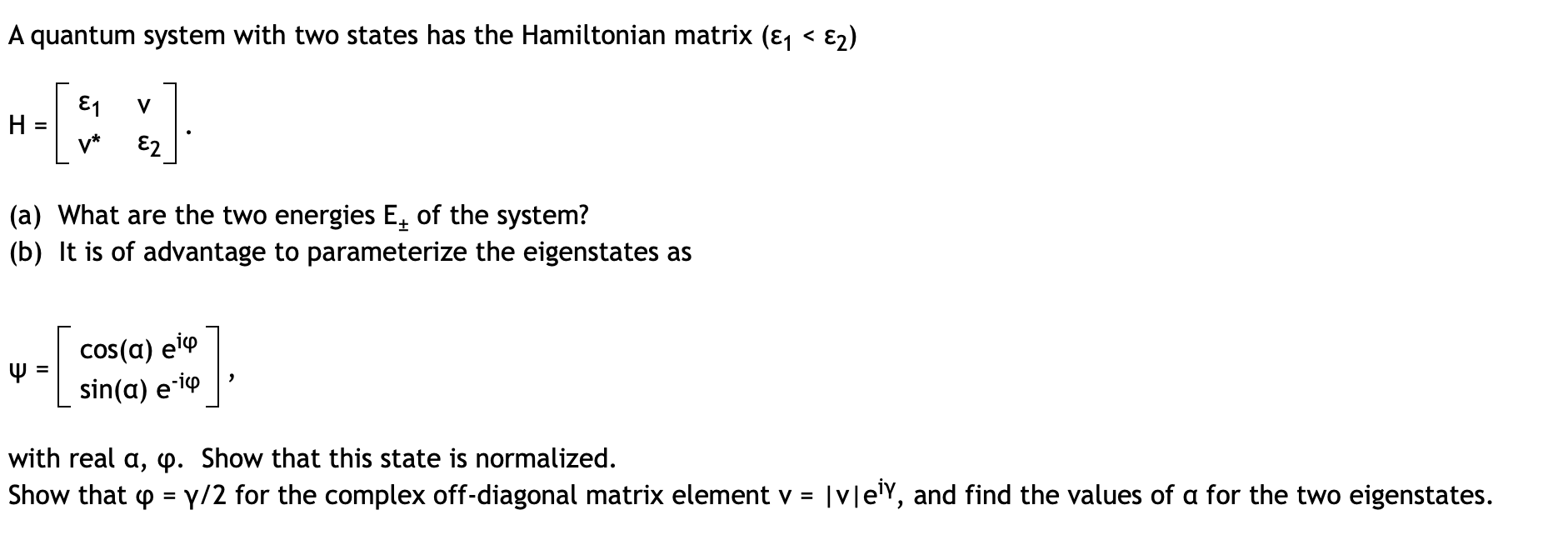 Solved A quantum system with two states has the Hamiltonian | Chegg.com