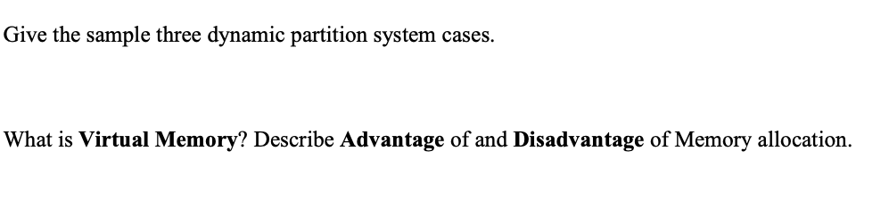 Solved Give the sample three dynamic partition system cases. | Chegg.com