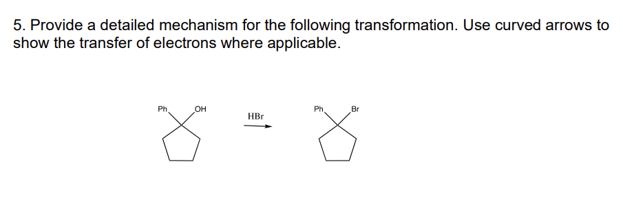 Solved 5. Provide a detailed mechanism for the following | Chegg.com