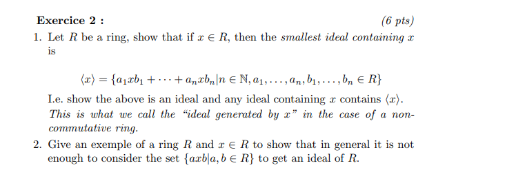 Solved Exercice 2: (6 pts) 1. Let R be a ring, show that if | Chegg.com Solved Exercice 2: (6 pts) 1. Let R be a ring, show that if | Chegg.com