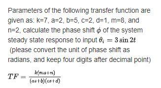 Solved Parameters of the following transfer function are | Chegg.com