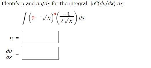 Solved Identify u and du/dx for the integral Sun(du/dx) dx. | Chegg.com