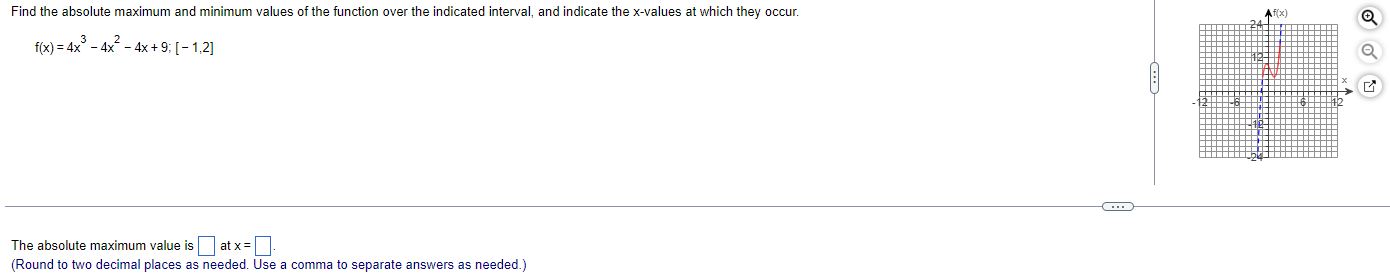 Solved f(x)=4x3−4x2−4x+9;[−1,2] The absolute maximum value | Chegg.com