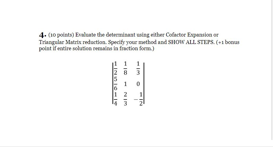 Solved Evaluate the determinant using either Cofactor | Chegg.com