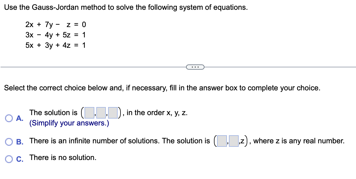 Solved Use The Gauss Jordan Method To Solve The Following