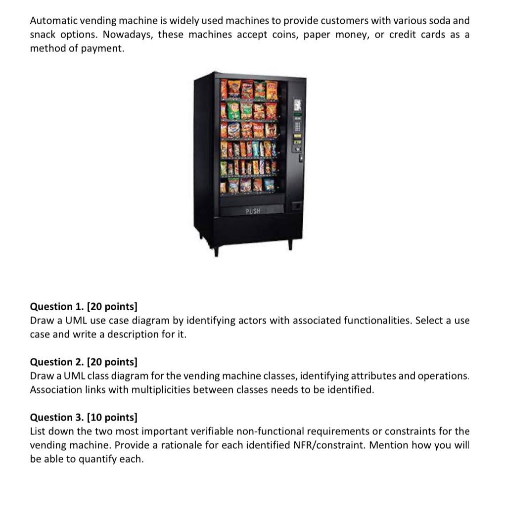 Solved Automatic vending machine is widely used machines to | Chegg.com