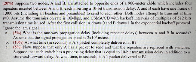 Solved (20\%) Suppose two nodes, A and B, are attached to | Chegg.com