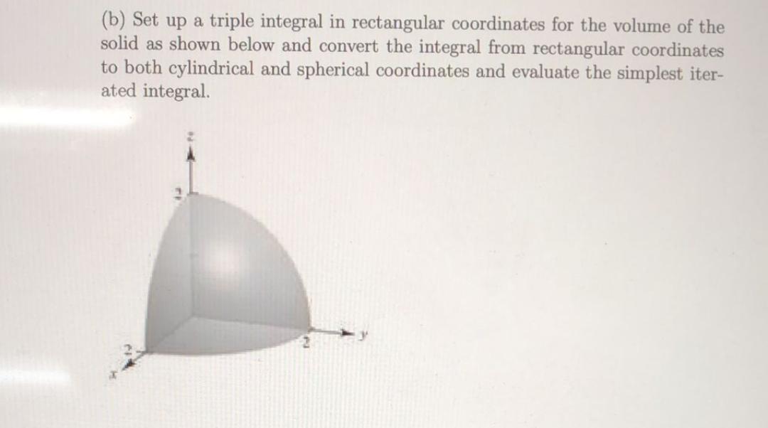 Solved (b) Set up a triple integral in rectangular | Chegg.com