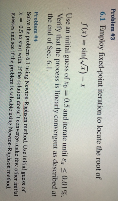 Solved Problem #3 6.1 Employ fixed-point iteration to locate | Chegg.com
