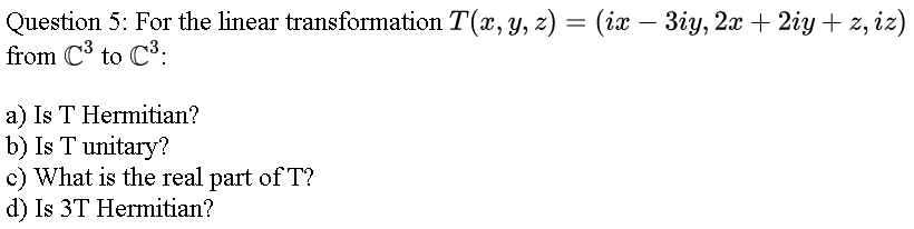 Solved Question 5: For the linear transformation | Chegg.com