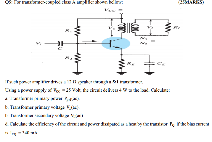 Solved (25MARKS) Q5: For transformer-coupled class A | Chegg.com