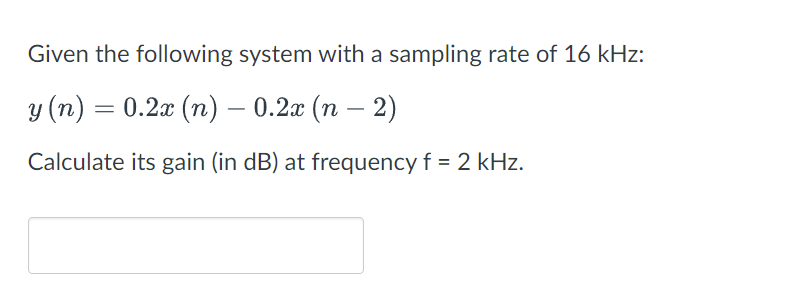 Solved Given the following system with a sampling rate of 16 | Chegg.com