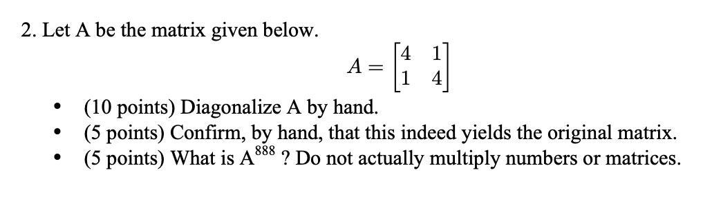 Solved 2. Let A be the matrix given below. A=[4114] - (10 | Chegg.com