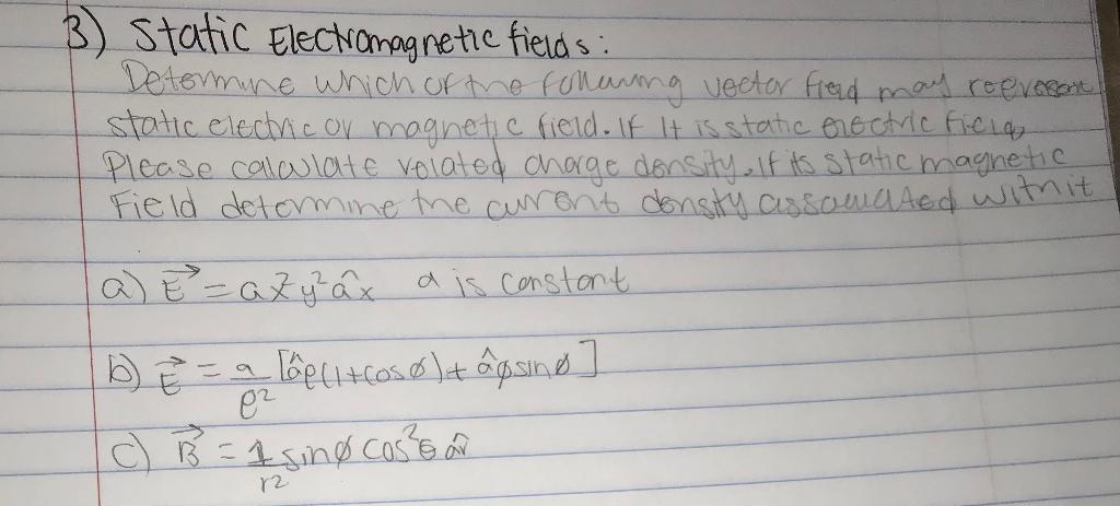 Solved 3) Static Electromagnetic fields: Determine which of | Chegg.com