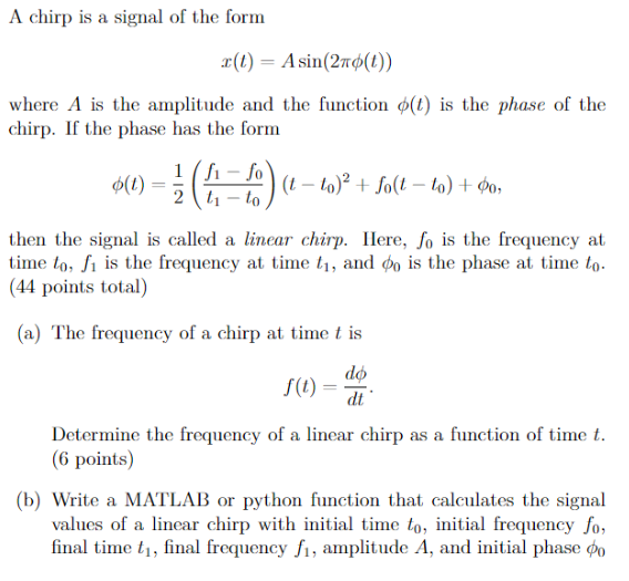 Solved A chirp is a signal of the form x(t)=Asin(2πϕ(t)) | Chegg.com