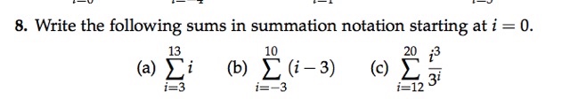 Solved 8. Write the following sums in summation notation | Chegg.com