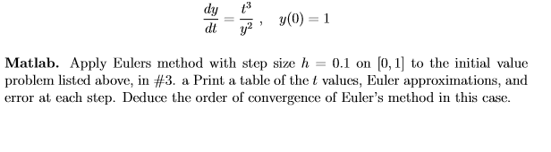 Solved di 2 y(0) = 1 Matlab. Apply Eulers method with step | Chegg.com