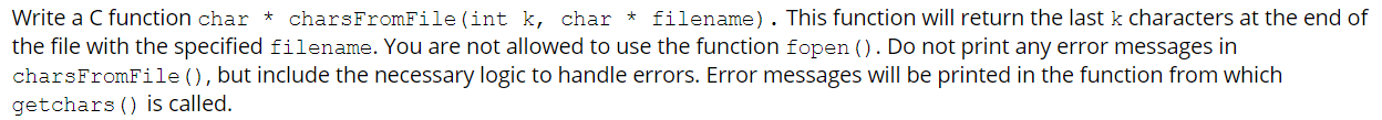 Solved Write a C function char * chars FromFile(int k, char | Chegg.com