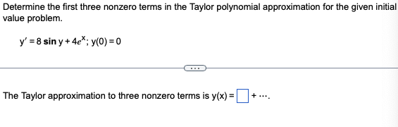 Solved Determine the first three nonzero terms in the Taylor | Chegg.com