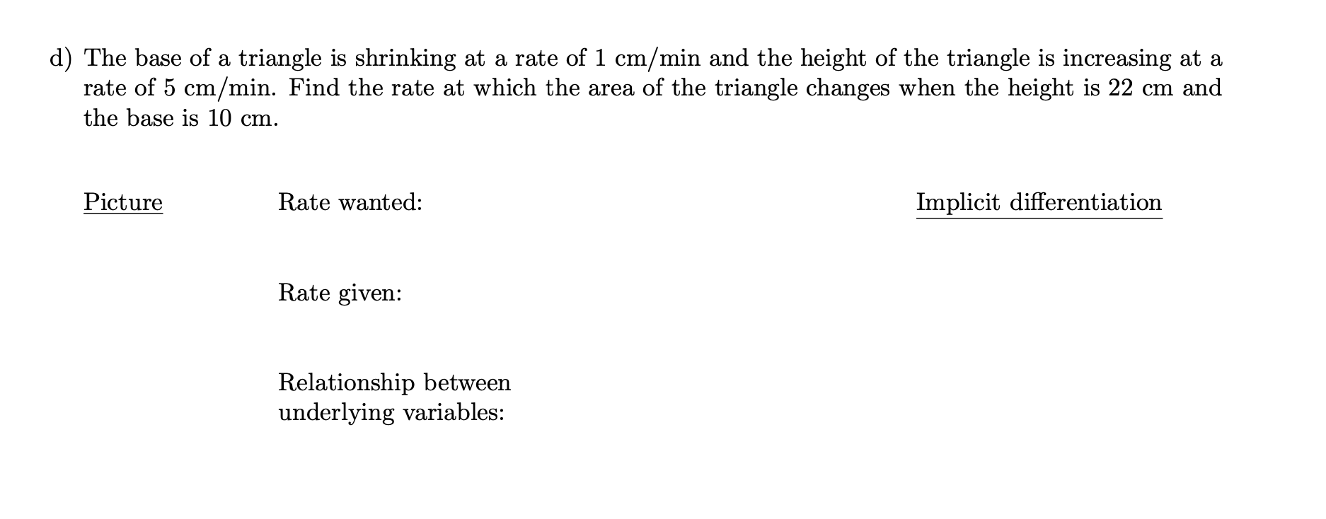 Solved d) The base of a triangle is shrinking at a rate of 1 | Chegg.com