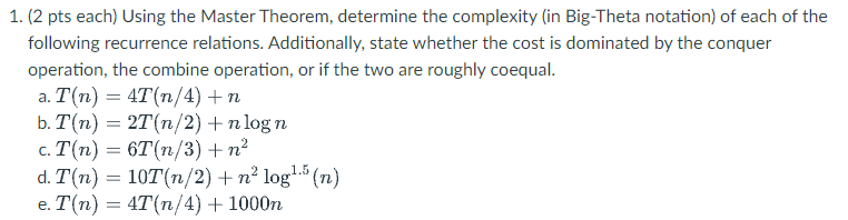 Solved 1. (2 pts each) Using the Master Theorem, determine | Chegg.com