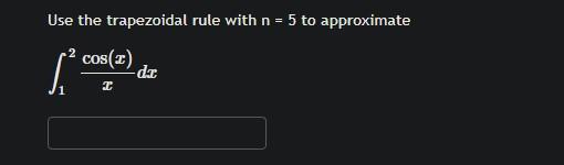 Solved Use the trapezoidal rule with n=5 to approximate | Chegg.com