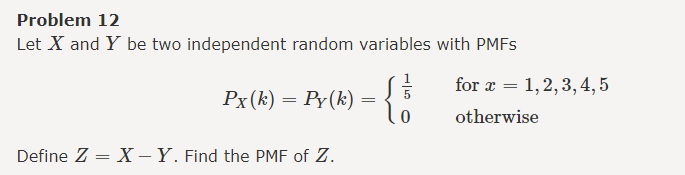 Solved Problem 12 Let X and Y be two independent random | Chegg.com
