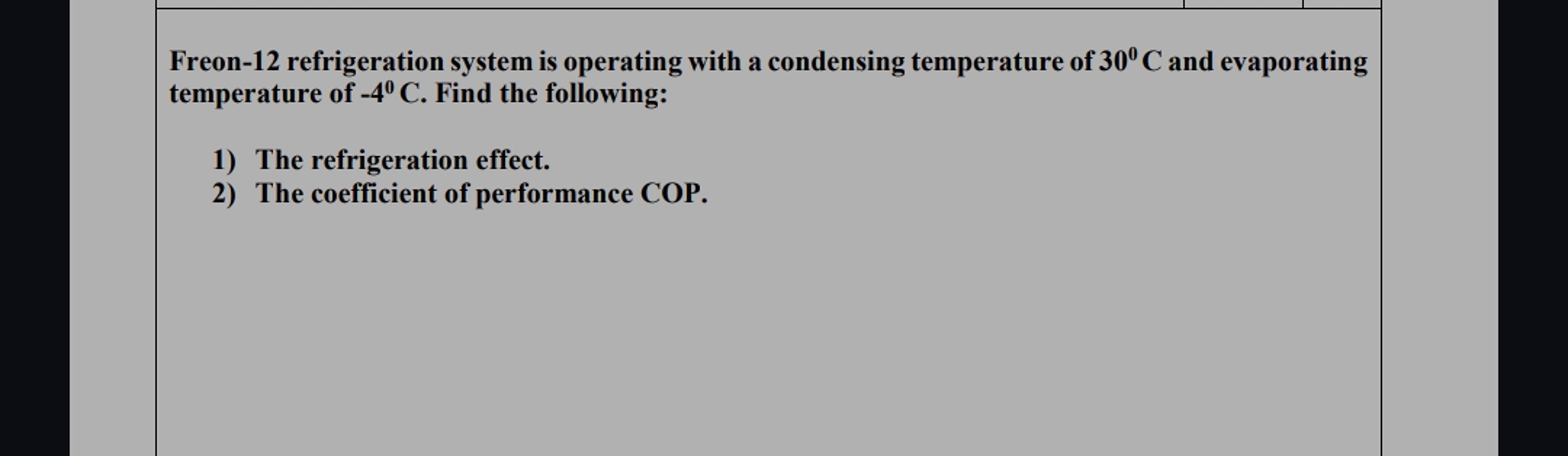 Solved Freon-12 ﻿refrigeration system is operating with a | Chegg.com