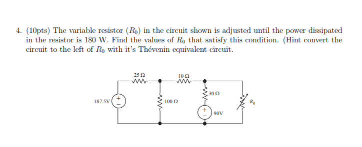 Solved 4. (10pts) The variable resistor (Ro) in the circuit | Chegg.com