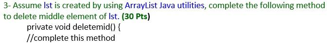 Solved 3- Assume Ist is created by using ArrayList Java | Chegg.com