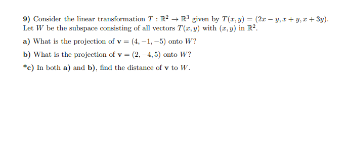 Solved 9) Consider the linear transformation T : R2 + R3 | Chegg.com