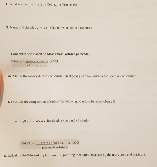 Solved 1. What is meant by the term Colligative Properties: | Chegg.com