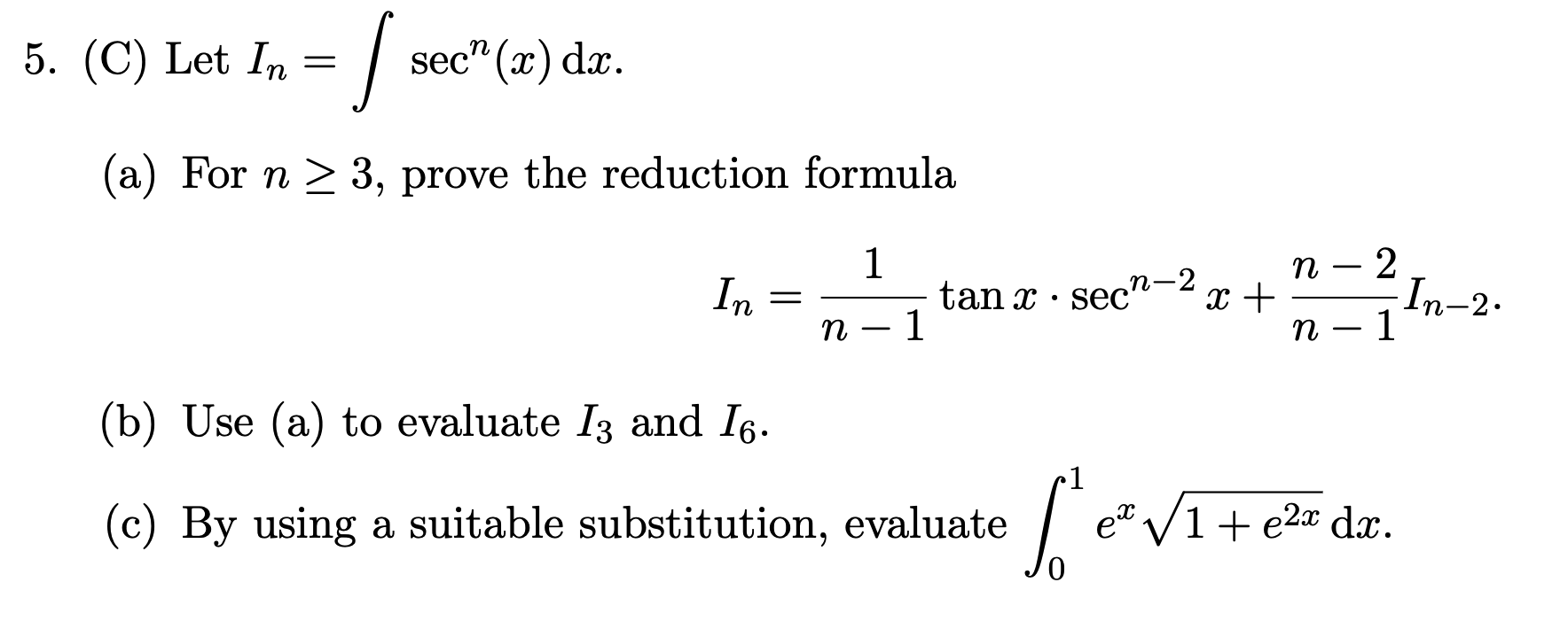Solved (C) ﻿Let In=∫﻿﻿secn(x)dx.(a) ﻿For n≥3, ﻿prove the | Chegg.com
