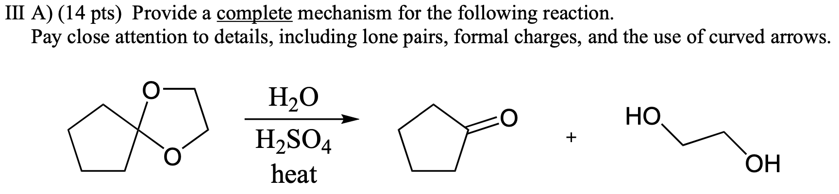 Solved III A) (14 pts) Provide a complete mechanism for the | Chegg.com