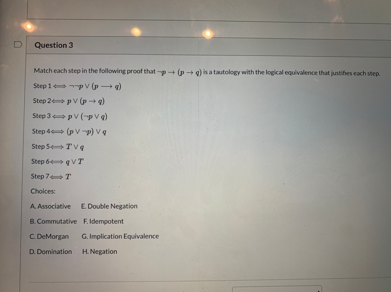Solved Question 3 (p q) is a tautology with the logical | Chegg.com