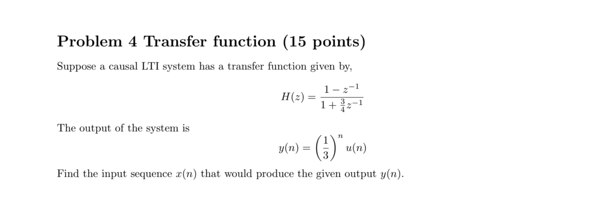 Solved Problem 4 Transfer function (15 points) Suppose a | Chegg.com