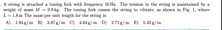 A string is attached a tuning fork with frequency 50 | Chegg.com